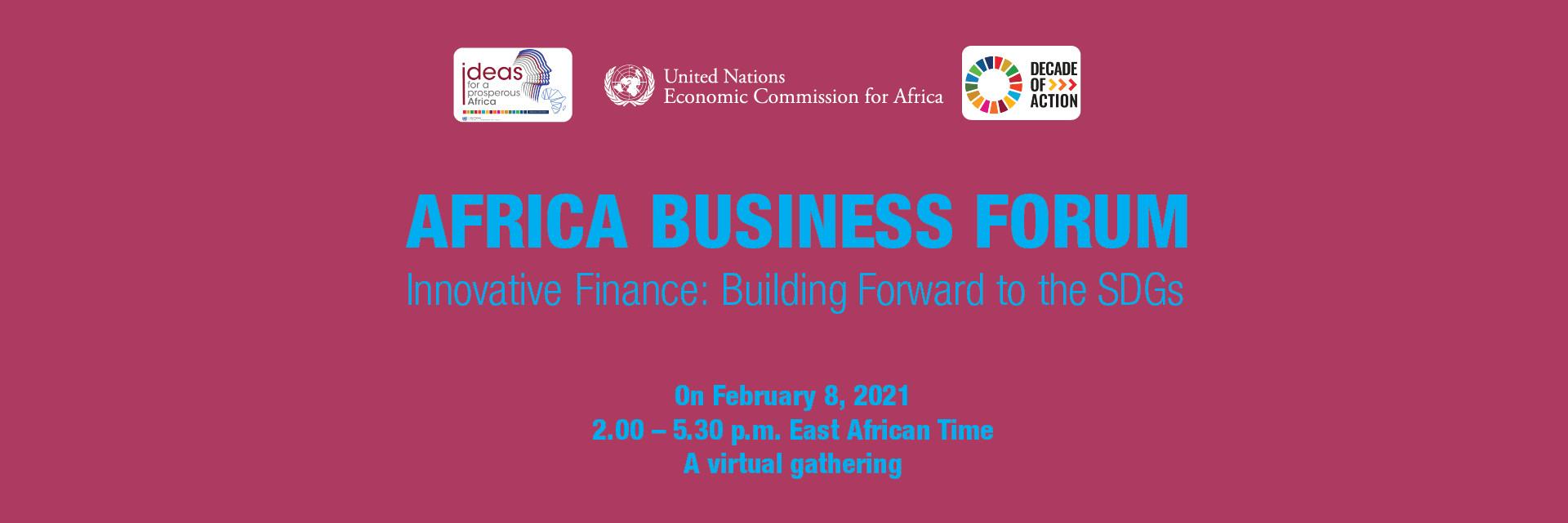 All set for ECA’s fourth Africa Business Forum featuring Presidents ... All set for ECA’s fourth Africa Business Forum featuring Presidents ...